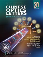 浏览卷期 | Chinese Optics Letters -- 中国光学期刊网